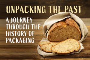 Unpacking the Past: A Journey Through the History of Packaging